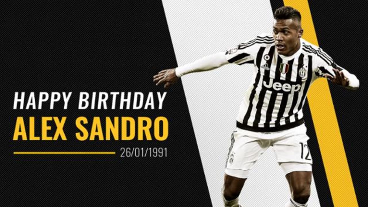 Many happy returns, Alex Sandro! - Juventus