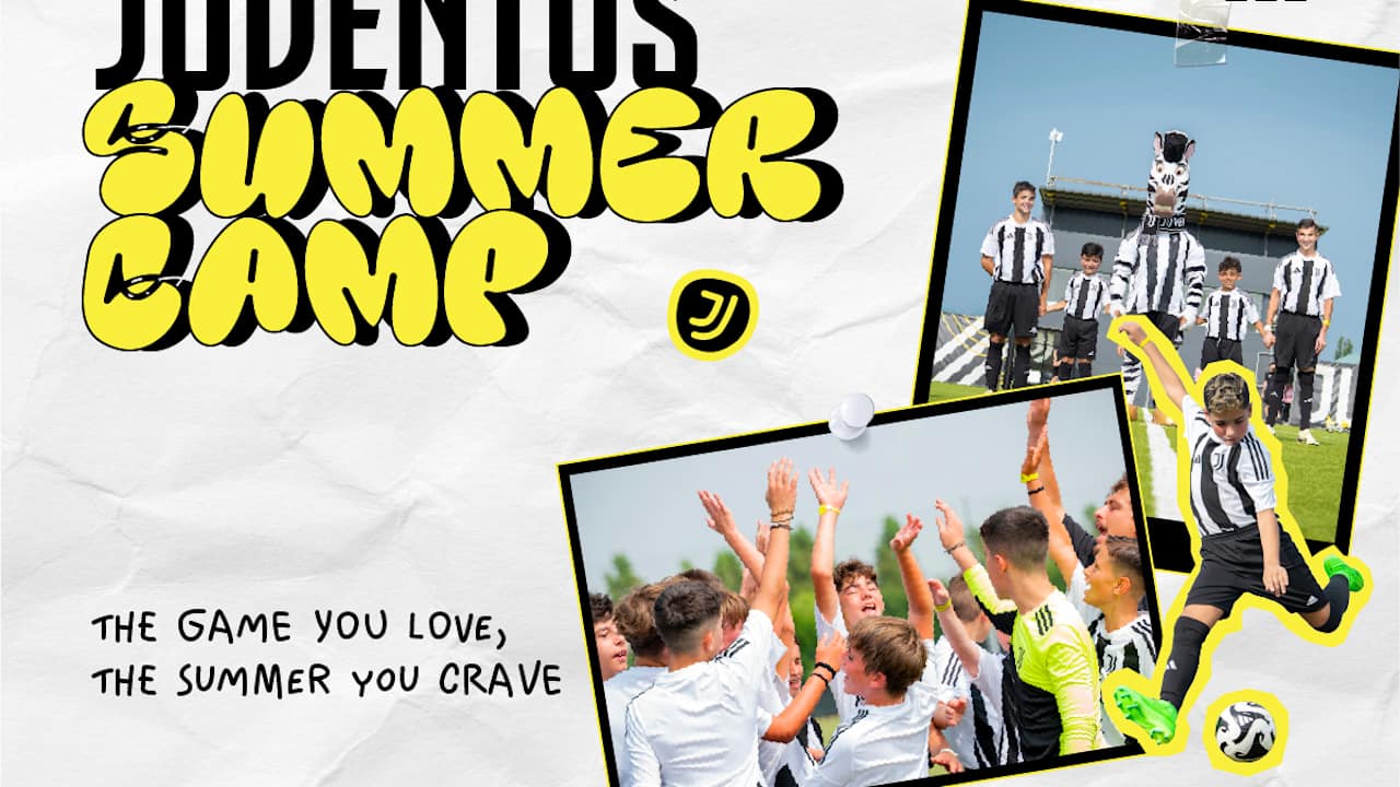 JUVENTUS SUMMER CAMP 2025 | YOUR SUMMER STARTS NOW! - Juventus